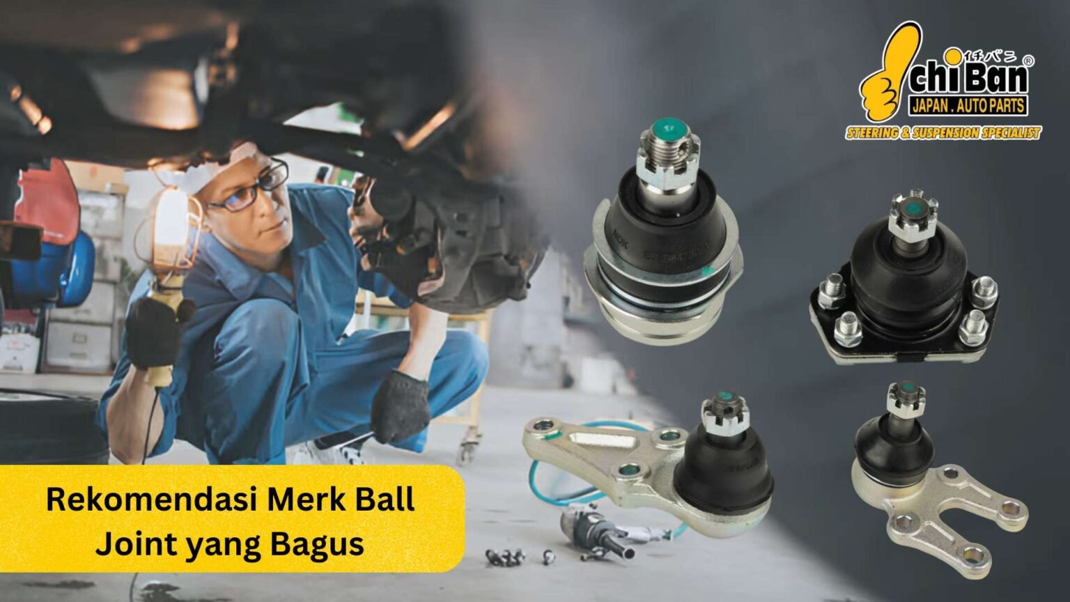 Catat! Berikut Merk Ball Joint yang Bagus untuk Kendaraan Anda